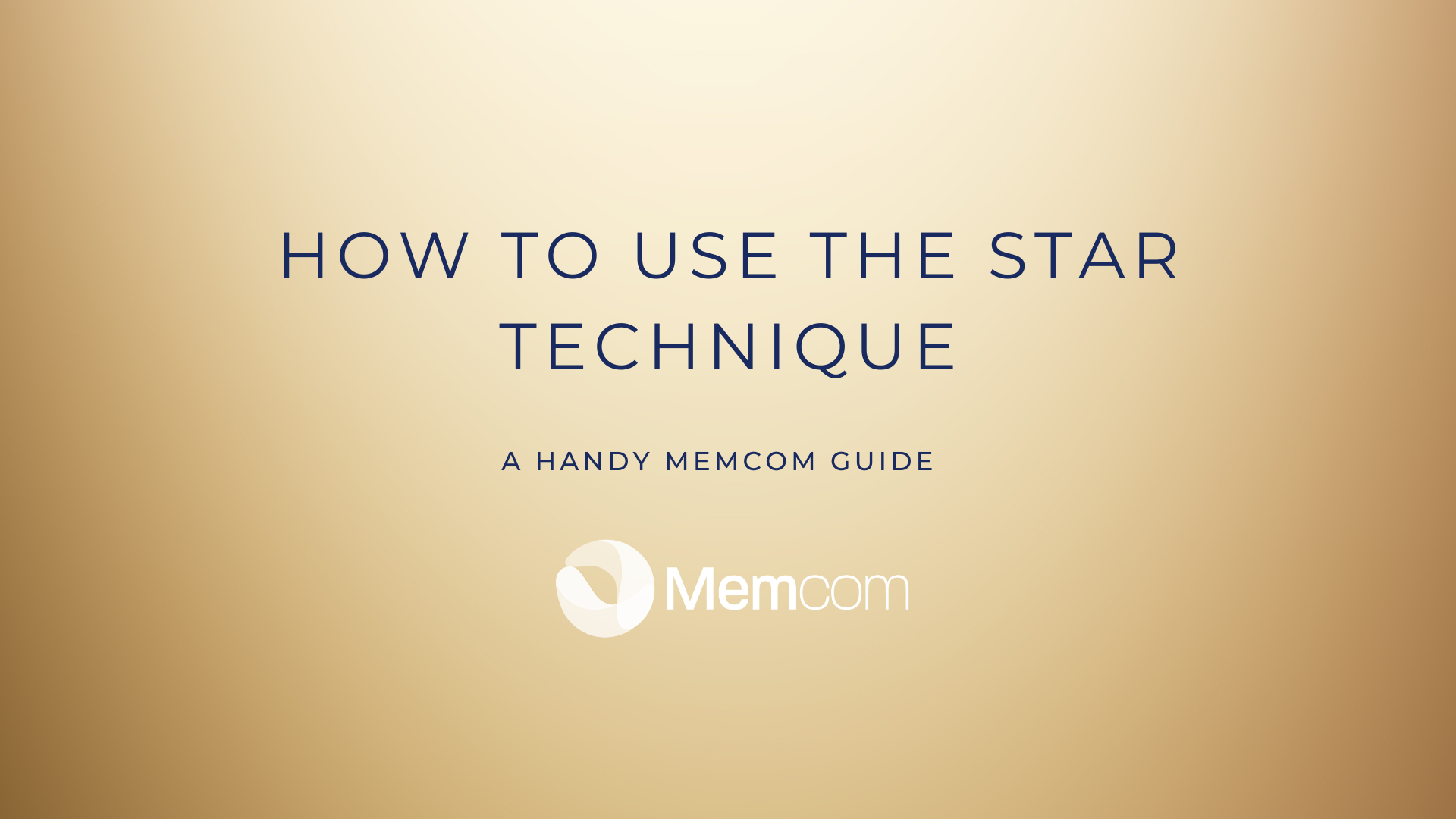 How to use the star technique | Memcom Recruitment For The Membership ...